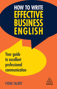 How to Write Effective Business English: Your Guide to Excellent ...