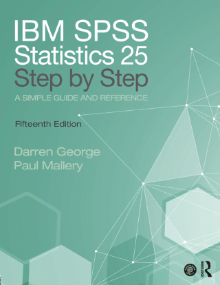 IBM SPSS Statistics 25 Step by Step: A Simple Guide and Reference, 15th Edition – PDF ebook ...