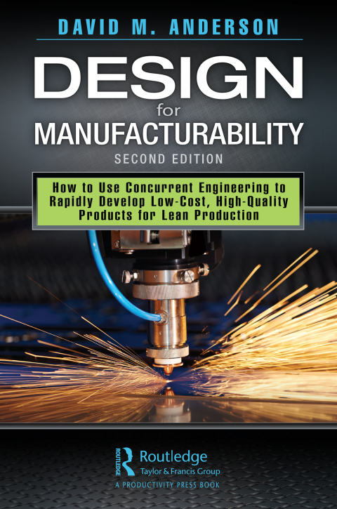 Design for Manufacturability: How to Use Concurrent Engineering to ...