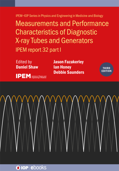 Measurements and Performance Characteristics of Diagnostic X-ray Tubes and Generators, IPEM ...