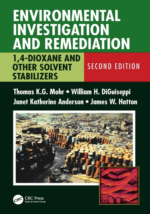Environmental Investigation and Remediation, 1,4-Dioxane and other Solvent Stabilizers, Second ...