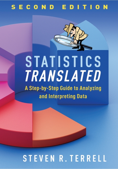 Statistics Translated, A Step-by-Step Guide to Analyzing and ...