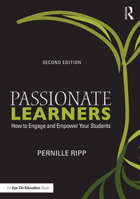 Passionate Learners: How to Engage and Empower Your Students 2nd ...