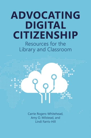Advocating Digital Citizenship 1st Edition Resources for the Library ...