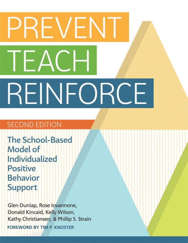 Prevent-Teach-Reinforce: The School-Based Model of Individualized Positive Behavior Support 2nd ...